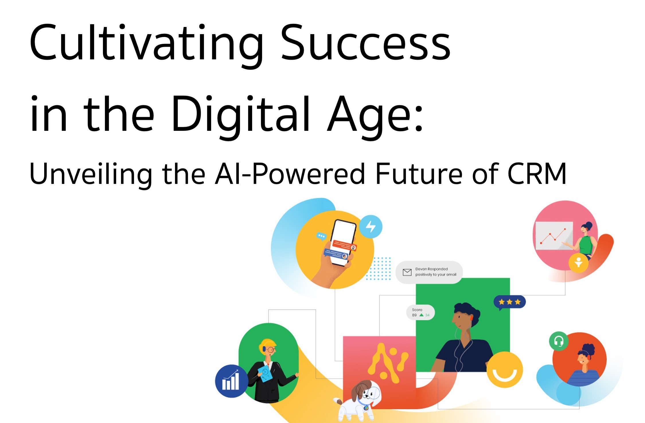 Cultivating Success in the Digital Age: Unveiling the AI-Powered Future of CRM - Sundae Solutions