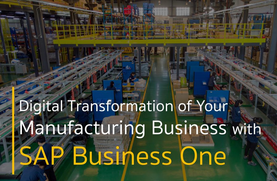 Digital Transformation of Your Manufacturing Business with SAP Business ...